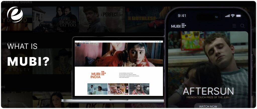 Mubi Movies: 5 Best Reasons to Try Mubi Streaming Services